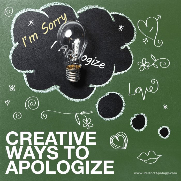 12+ Creative Ways to Say Sorry and Apologize | Ideas | The Perfect Apology 12+ Creative Ways to Say Sorry and Apologize | Ideas | The Perfect Apology